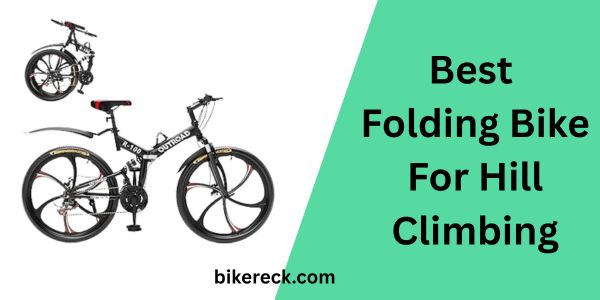 Best Folding Bike For Hill Climbing For 2026 [Updated]